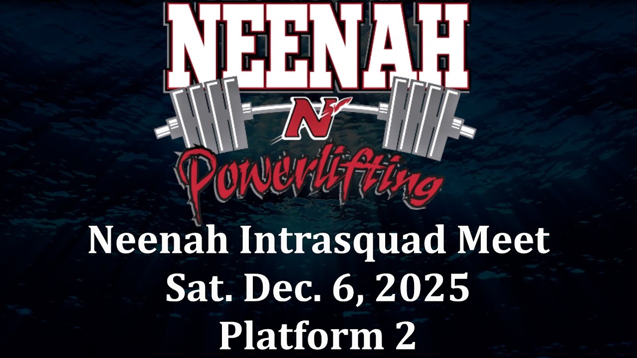 2025 Neenah Powerlifting Intrasquad Meet - Platform 2 - YouTube