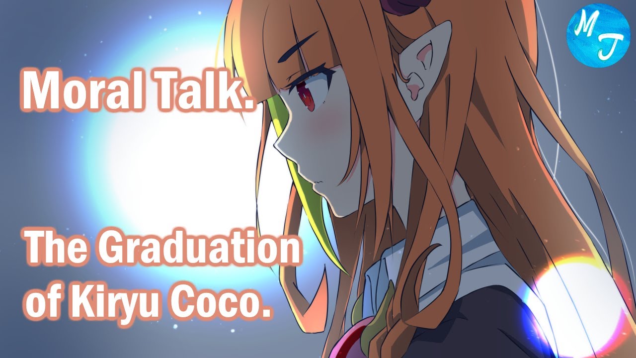 Moral Talk. | The Graduation of Kiryu Coco. [Hololive] | Moral Truth ...