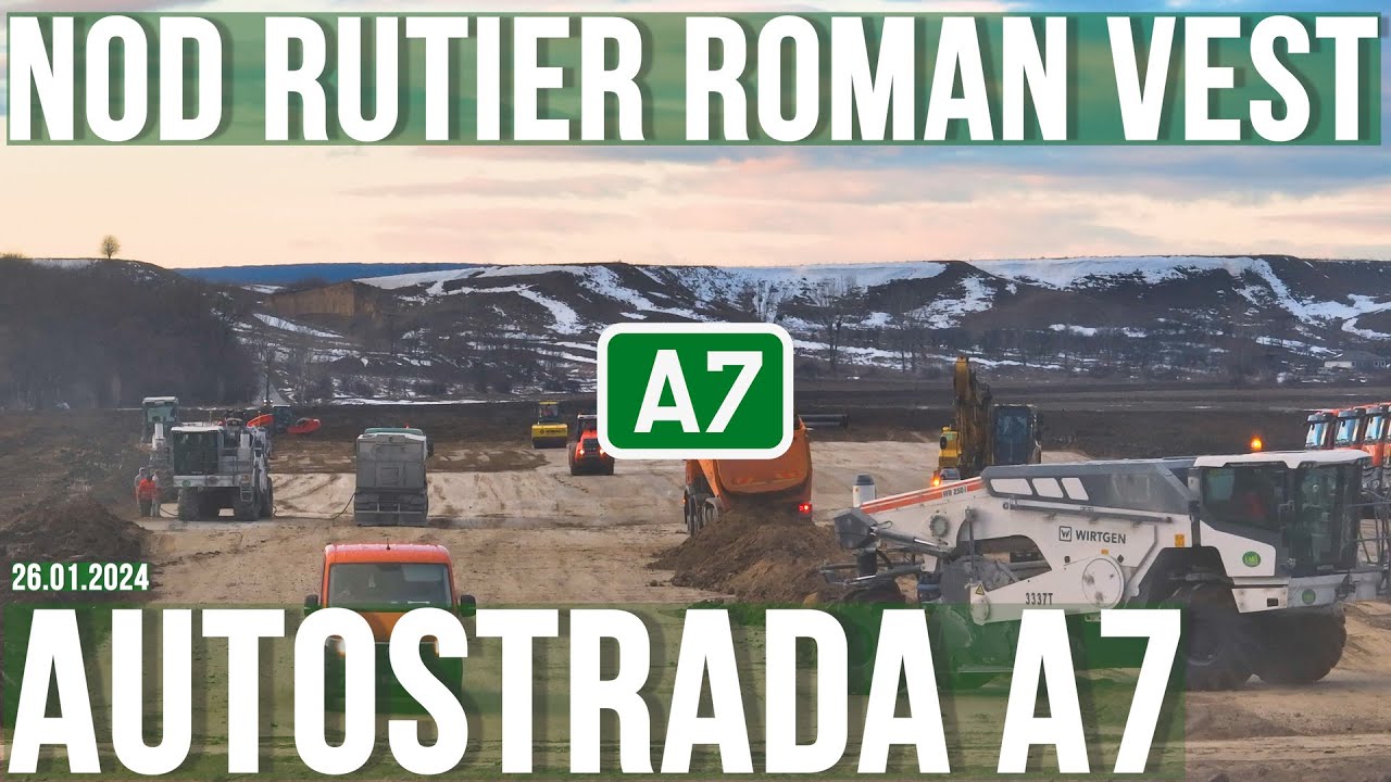 AUTOSTRADA A7 | Nod rutier Roman Vest | Stabilizare sol | Bacau ...