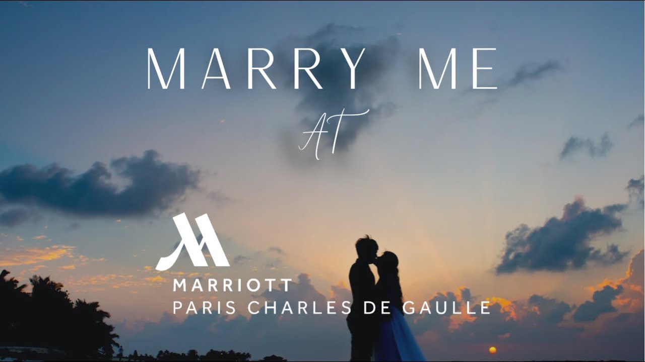 Marry me at Marriott Charles de Gaulle - YouTube