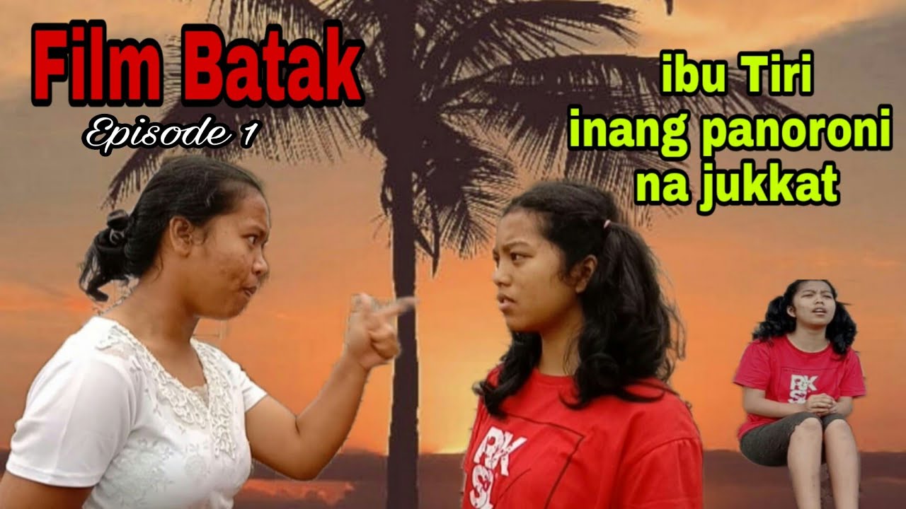 Film Batak Eps. 1 //tega nai ho oma,,,(inang panoroni/ ibu Tiri) hassit ...