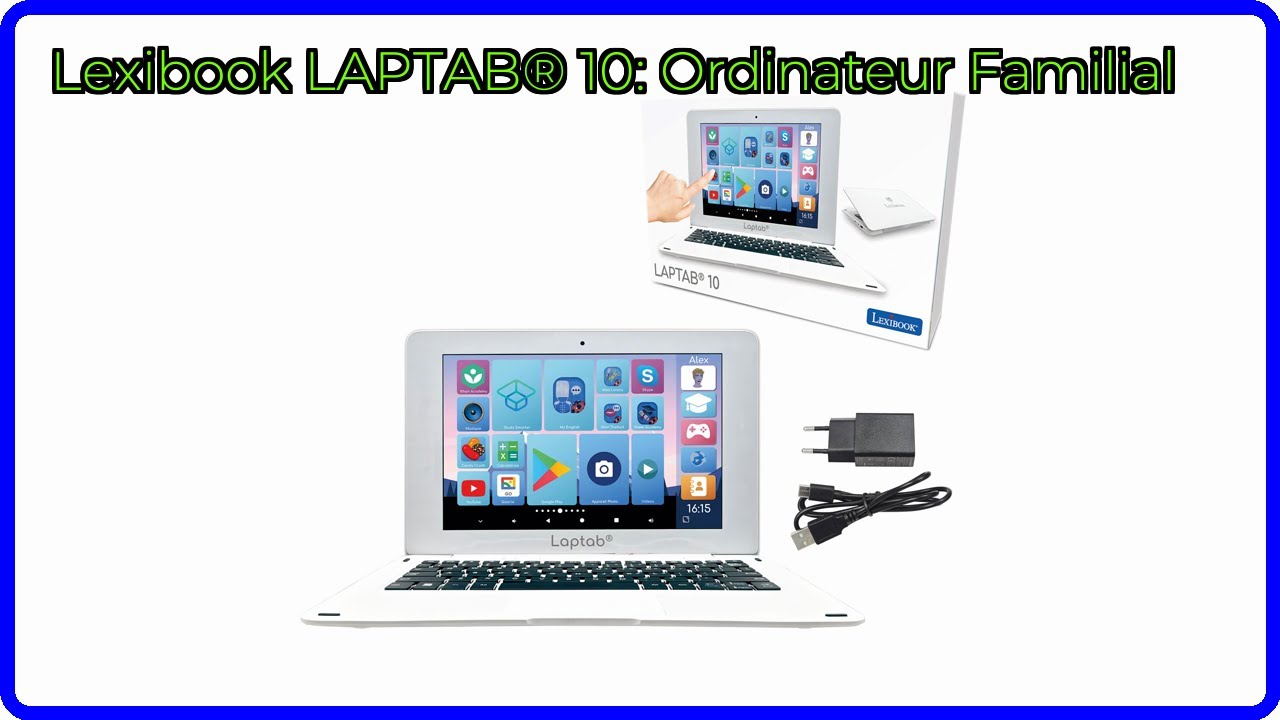 AVIS (2025) : Lexibook LAPTAB® 10: Ordinateur Familial. DÉTAILS ...