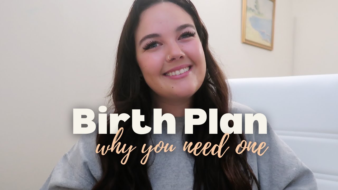 Why You Need a Birth Plan for an Empowered Birth Experience - YouTube