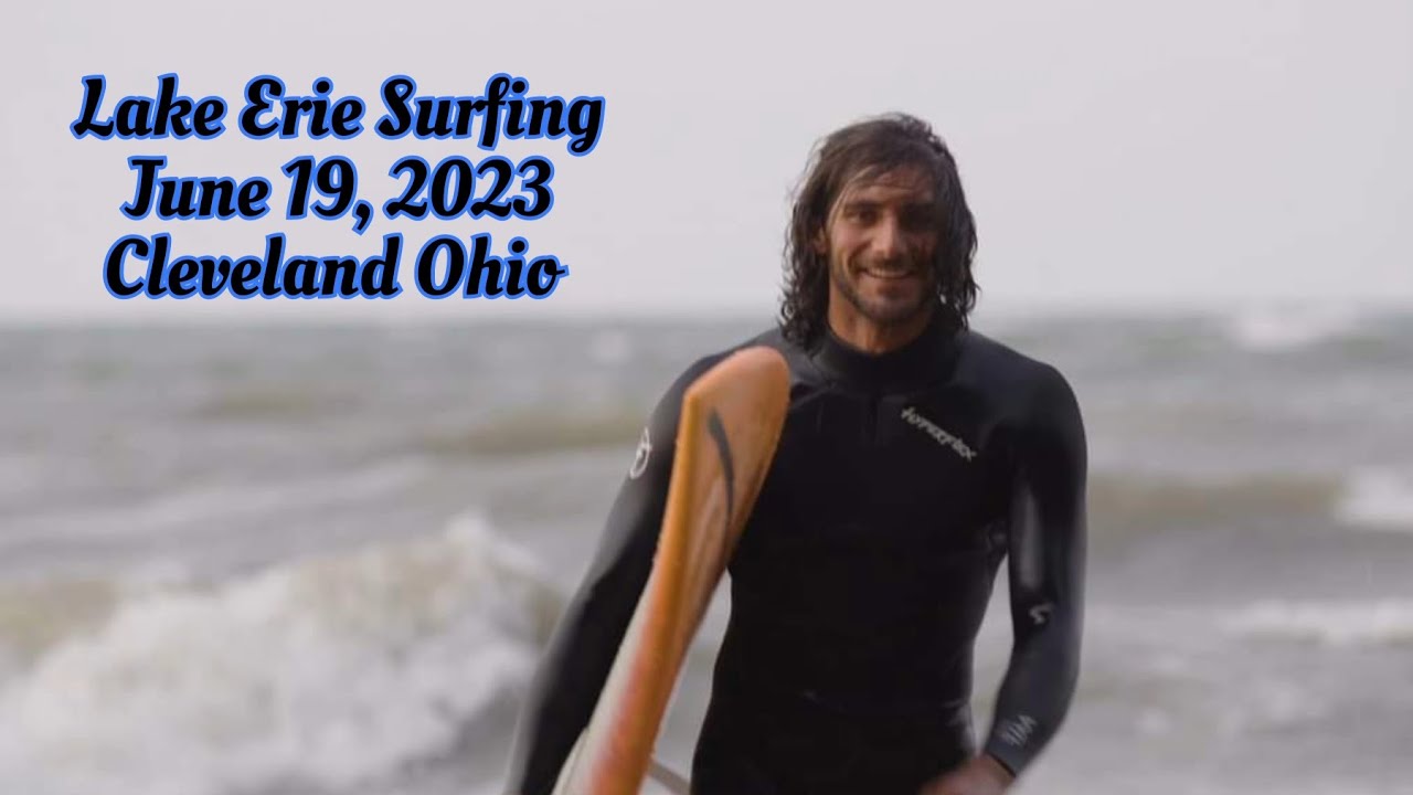 Lake Erie Surfing | June 19, 2023 | Cleveland Ohio - YouTube