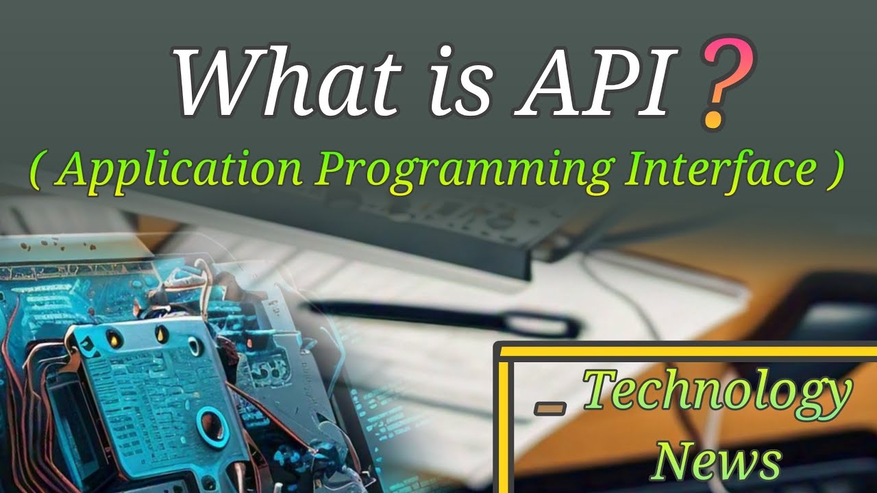 What is API? | How APIs work? || Technology News || #api# ...