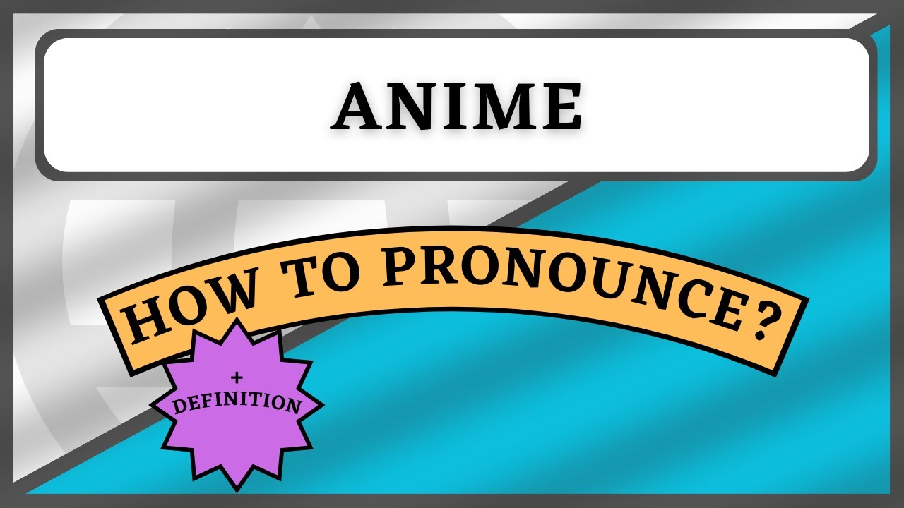 How to pronounce: "Anime" - YouTube