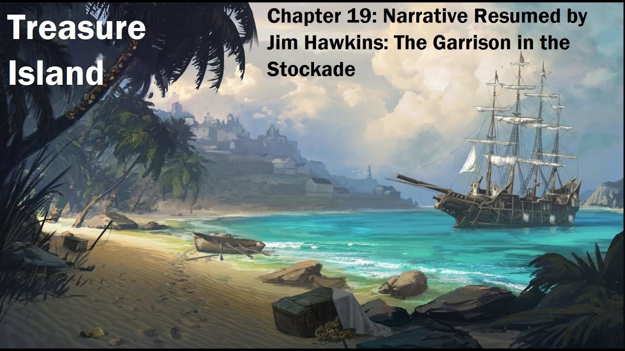 Treasure Island - Chapter 19: The Garrison in the Stockade (Robert ...