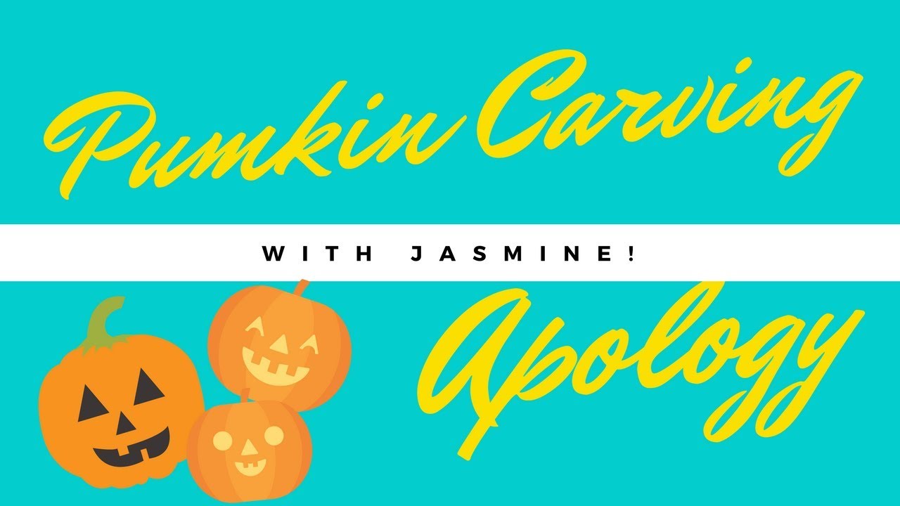 Pumpkin Carving Challenge Apology with Jas! - YouTube