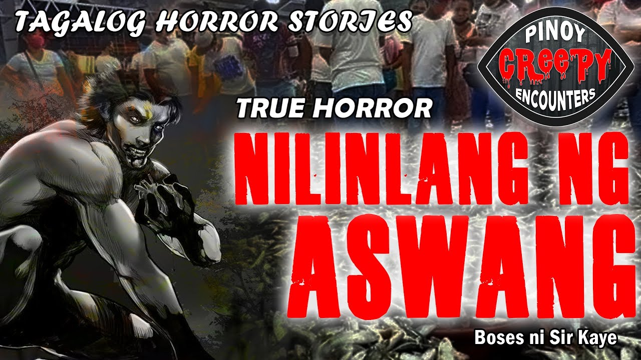 NILINLANG NG ASWANG | True Horror Story | Aswang Tagalog Story | Pinoy ...