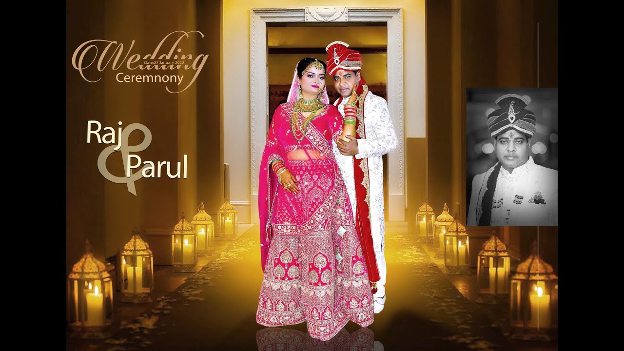 Raj & Parul || Wedding2022 - YouTube