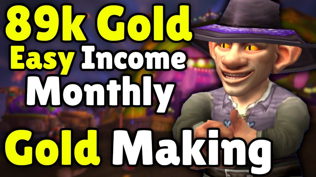 How I Make Reliable Gold Every Month In WoW - Today In Gold Making ...