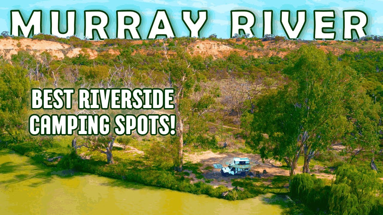 Murray River Road Trip – Stunning Camping Spots & Scenic Drives in NSW ...