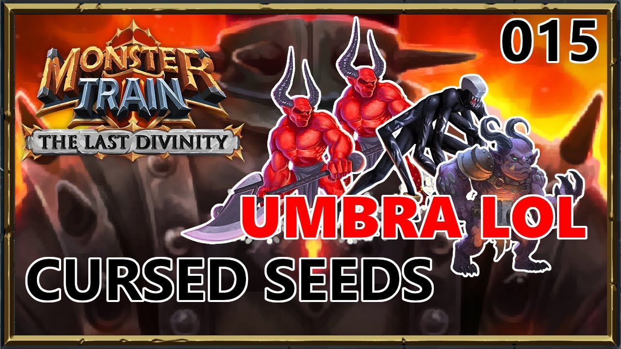 Cursed Seeds: Completely Ignore Umbra? | Monster Train: The Last ...