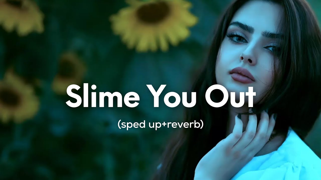 Drake - Slime You Out (Sped up+reverb) ft. SZA "Slimin' you out, slimin ...