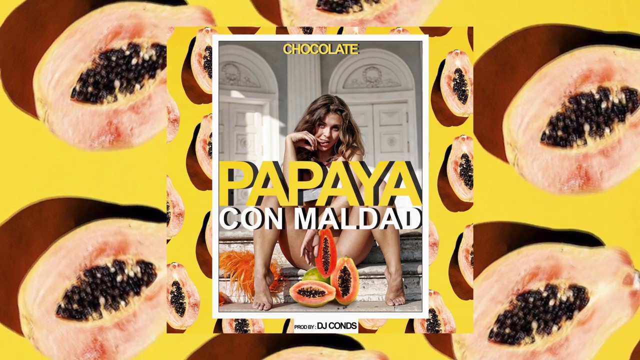 Chocolate Papaya con Maldad By Dj Conds Genesys Music 2017 Cubaton ...