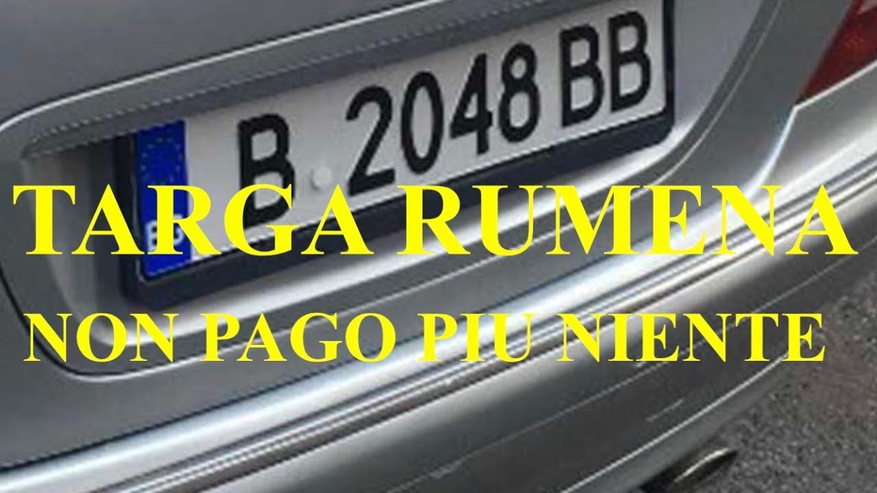 TARGA RUMENA E NON PAGO NIENTE VEDETE ANCHE:” PARTE 2"!!! - YouTube