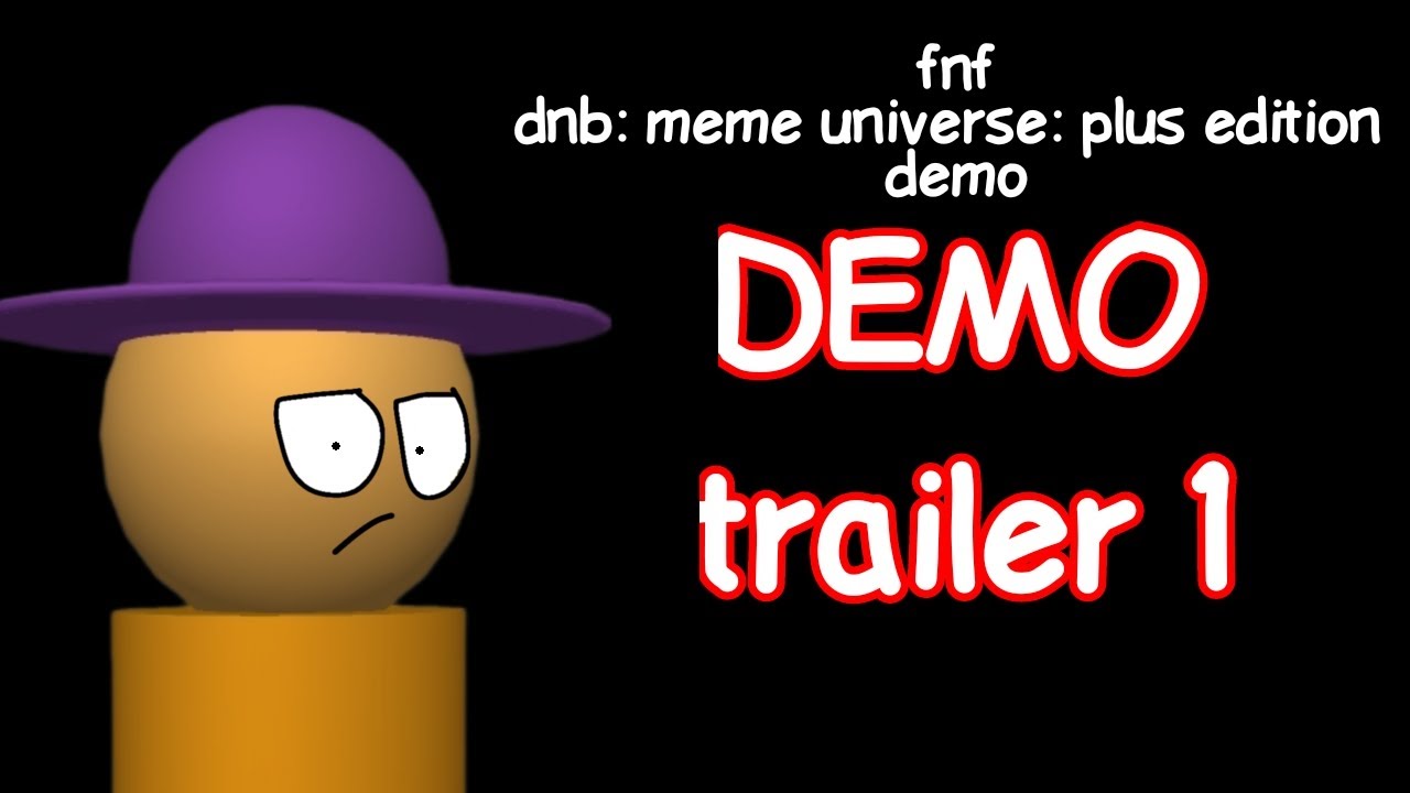 Fnf DNB: meme universe: PLUS EDITION demo (trailer 1) - YouTube