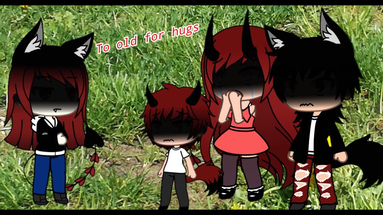 Your too old for hugs gacha life meme - YouTube