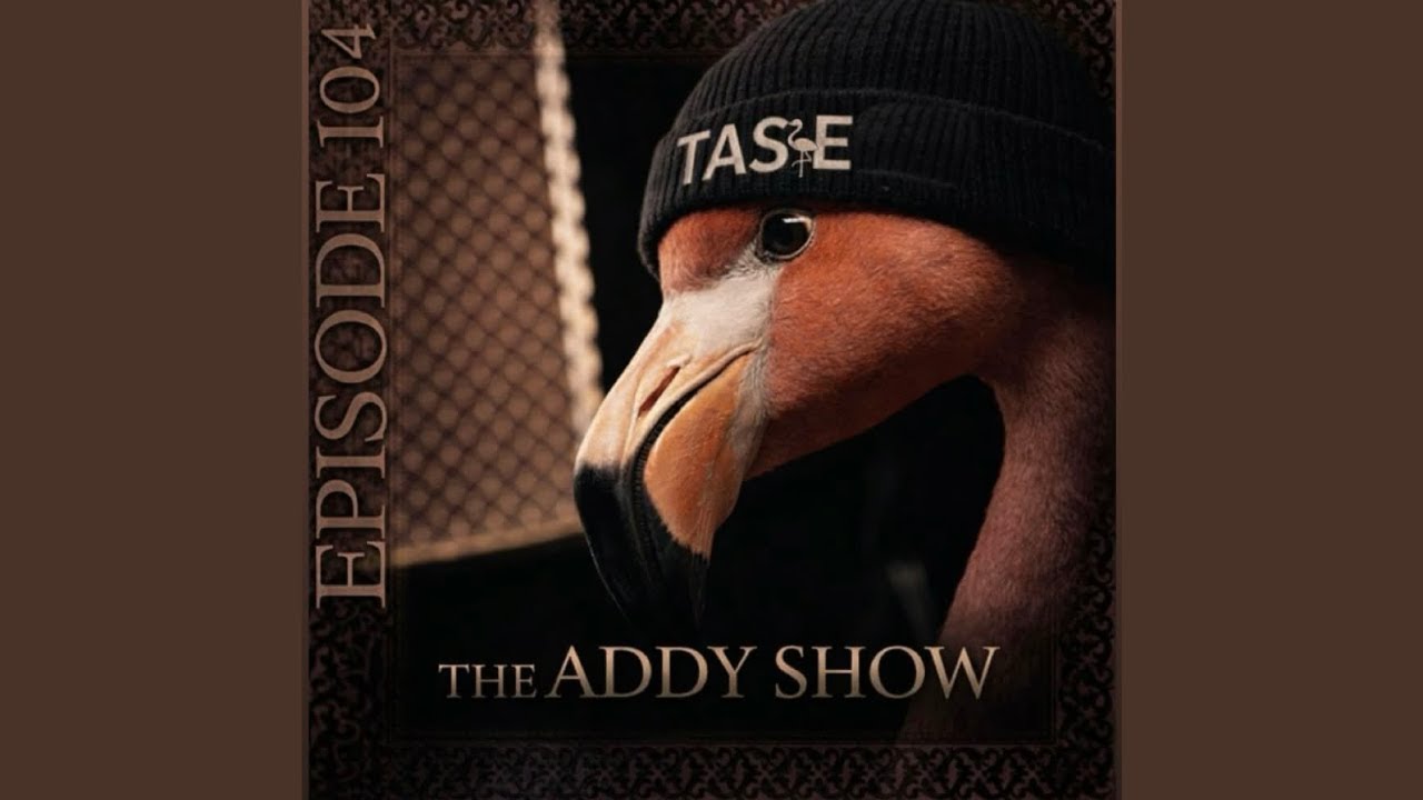 The Addy Show -- Episode 104 -- Flocked Up - YouTube