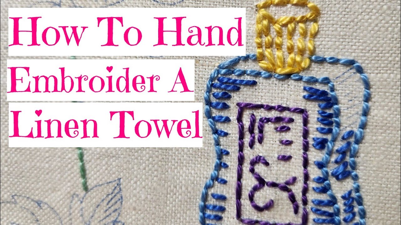 Flosstube #4 - Embroider A Linen Towel (2/18/24) - YouTube