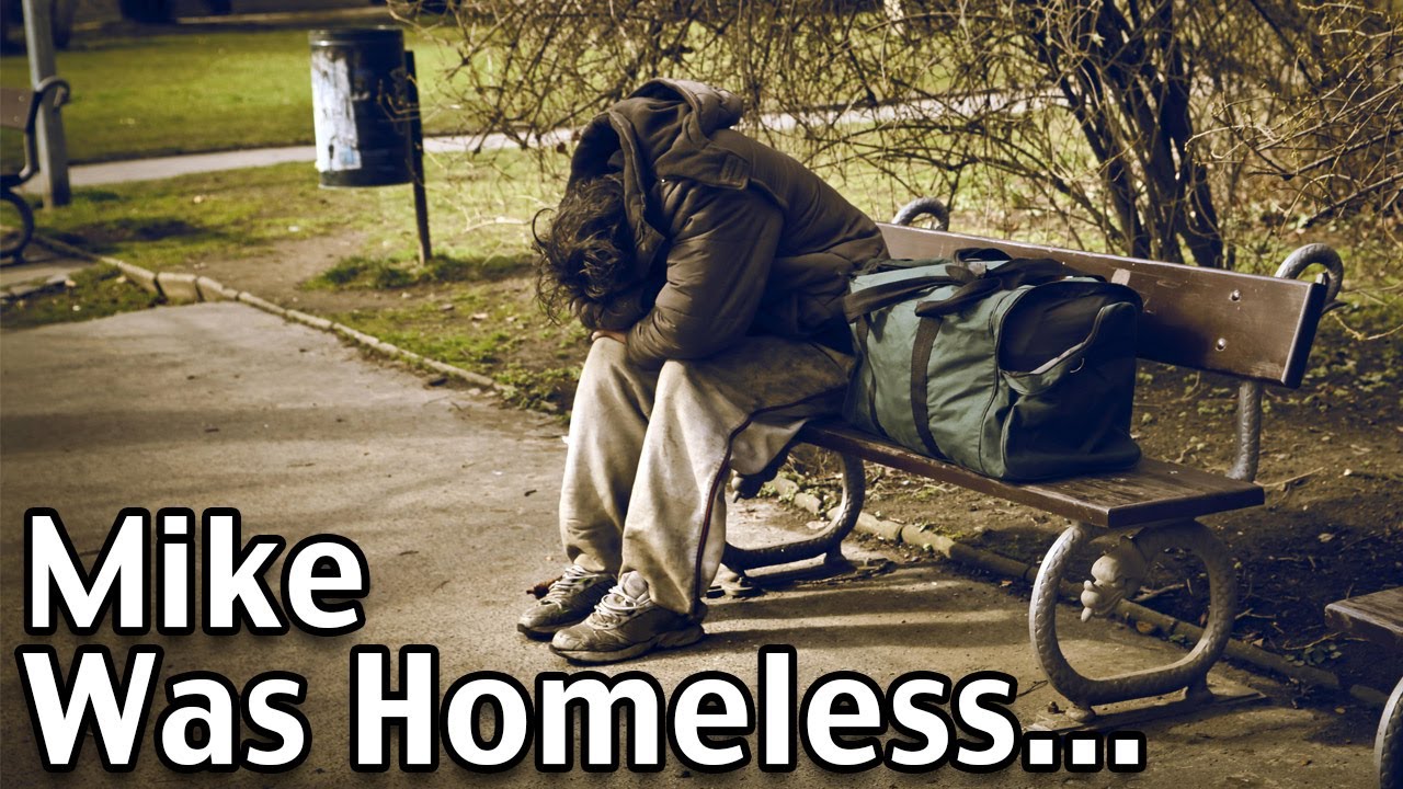 When Mike Was Homeless - YouTube