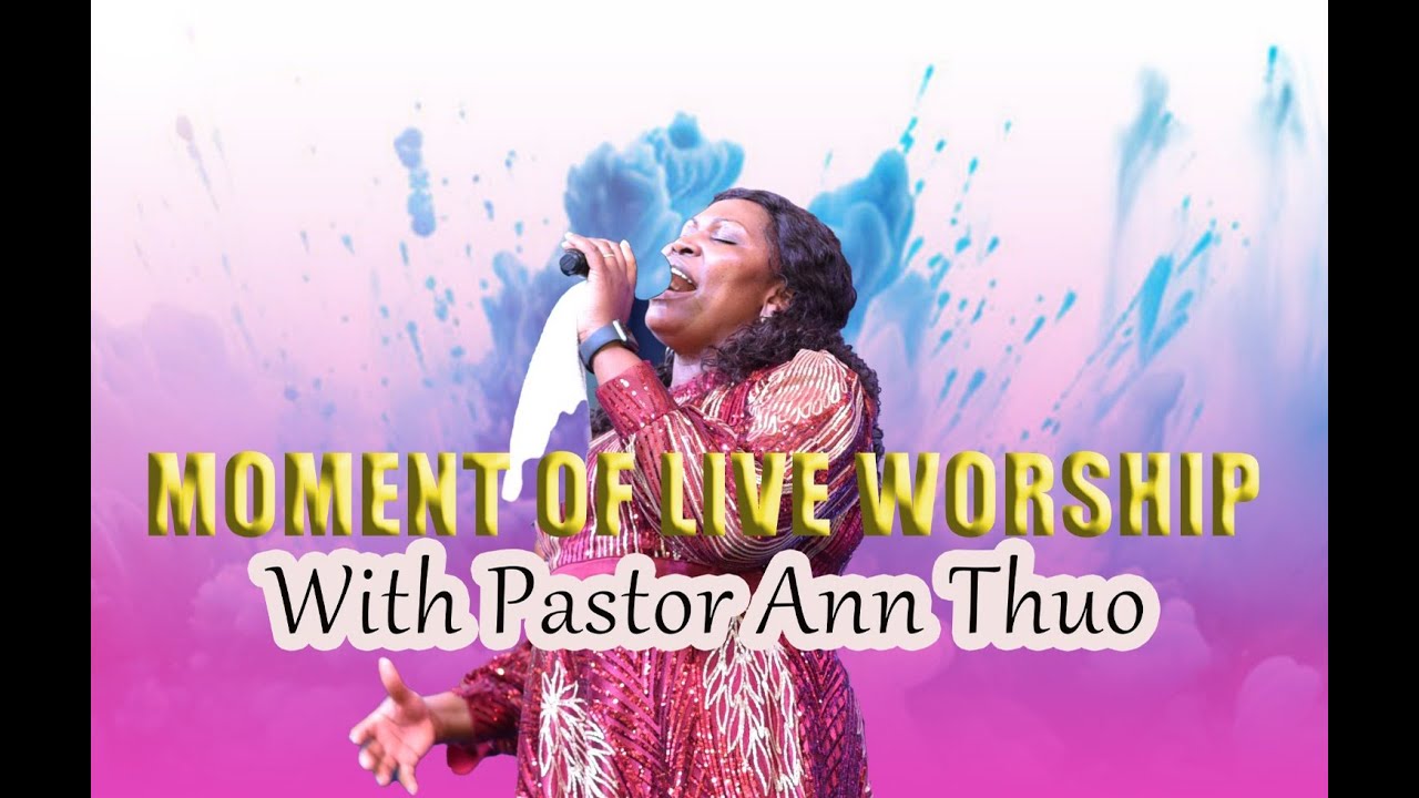 Intimate Worship With Pastor Ann Thuo - YouTube