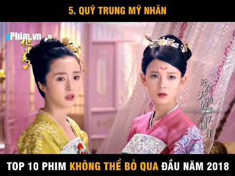 Top 10 Phim Hoa Ngữ không thể bỏ qua năm 2018