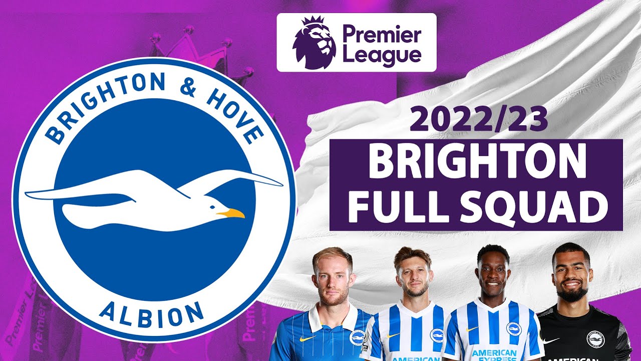 BRIGHTON AND HOVE ALBION Full Squad Season 2022/23 | English Premier ...