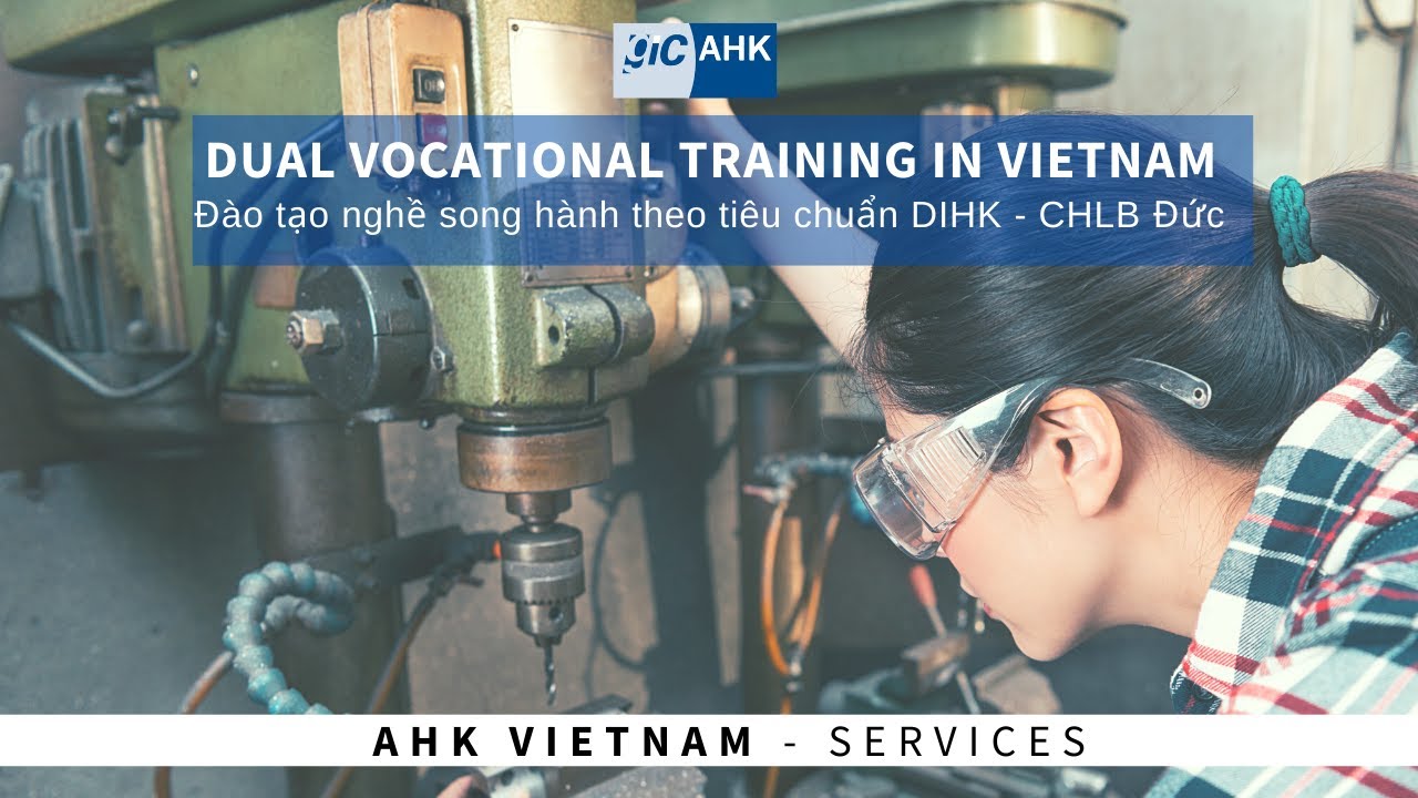 Ahk Academy Dual Vocational Training Programs In Vietnam Youtube
