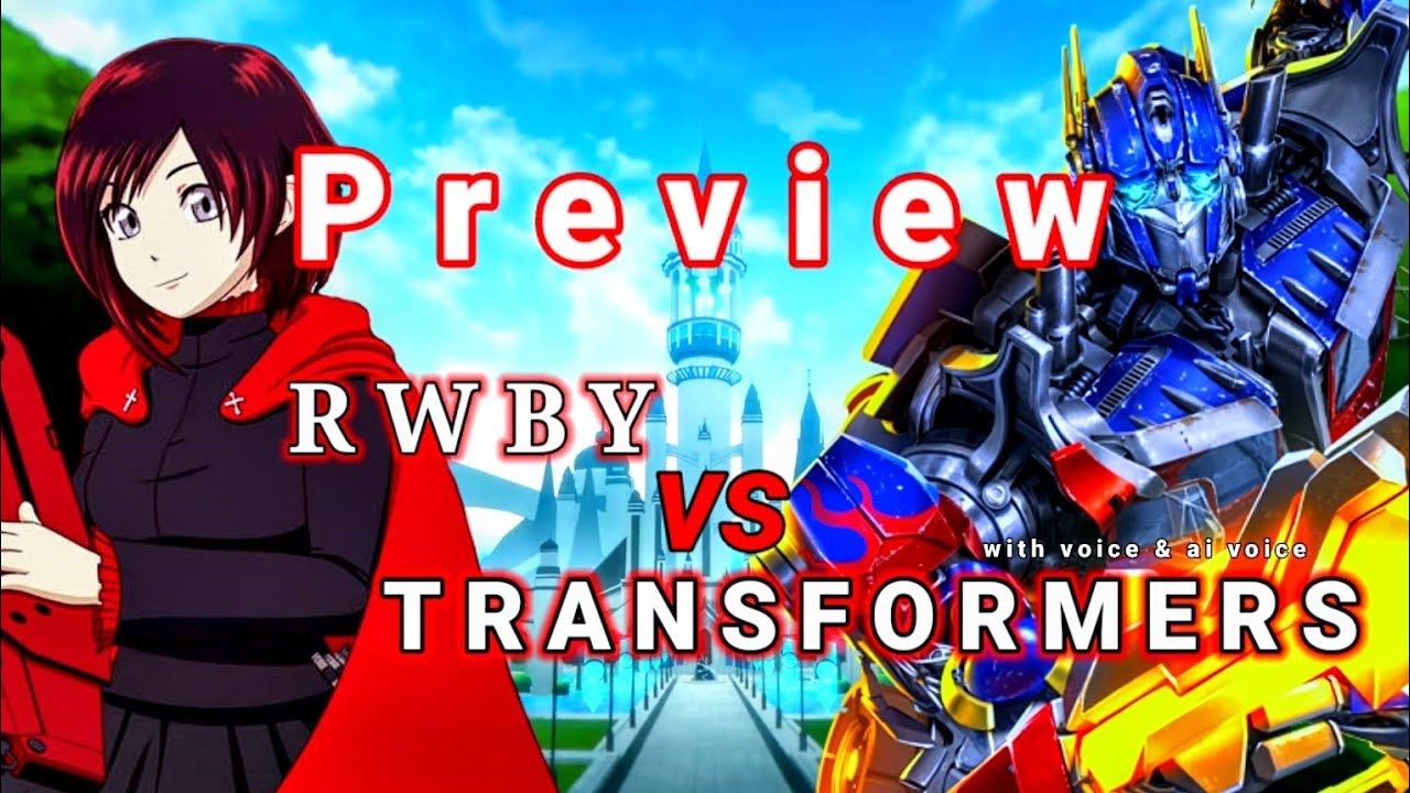 RWBY x TRANSFORMERS Crossover Show (made with ai voices and some real ...