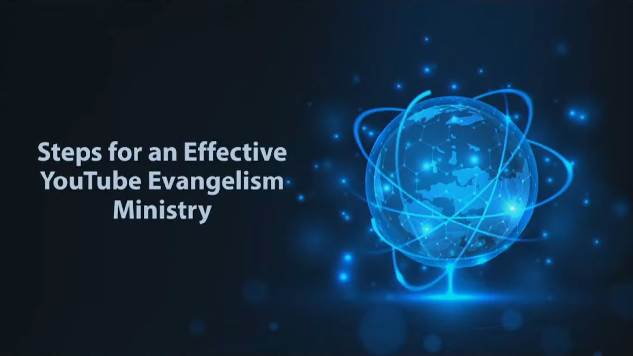 Steps for an Effective YouTube Evangelism Ministry - YouTube