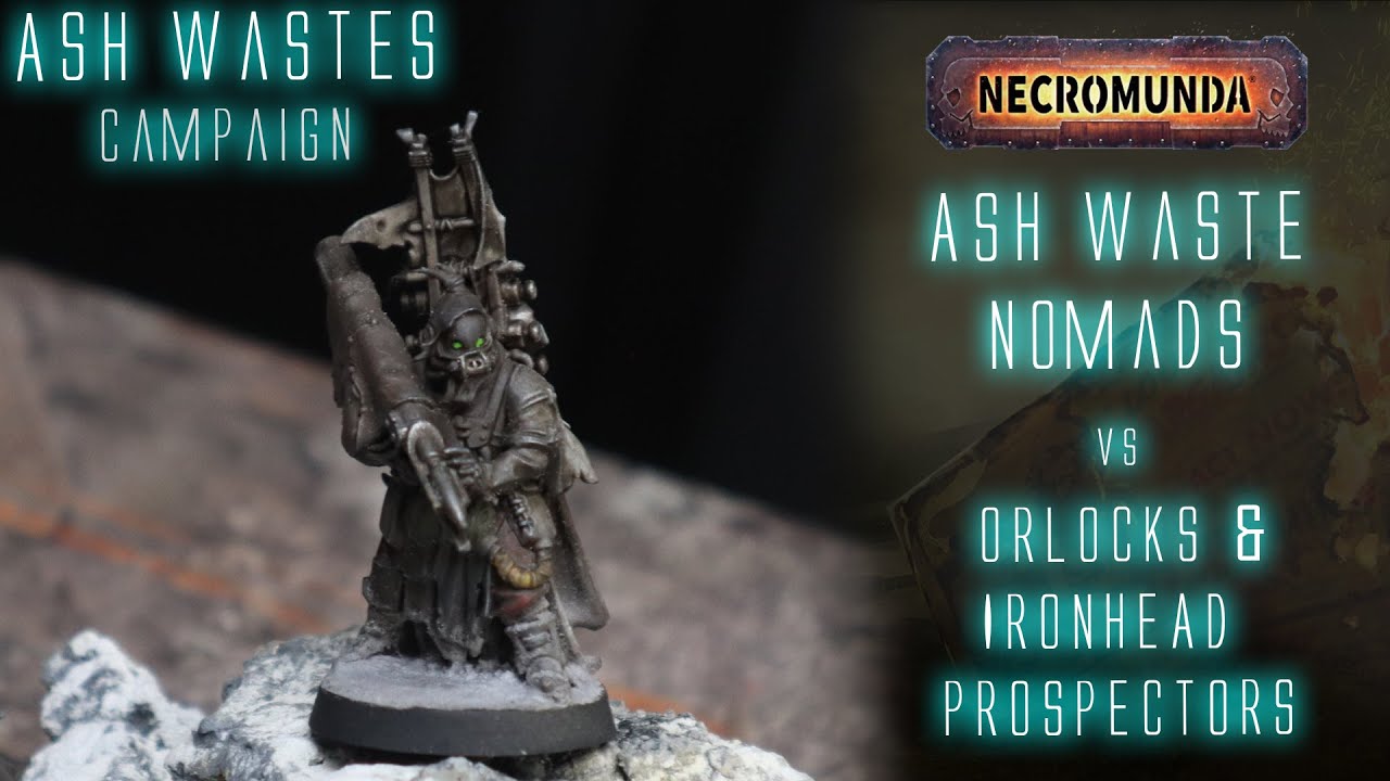Ash Waste Nomads Vs Orlocks & Ironhead Prospectors - Ash Wastes ...
