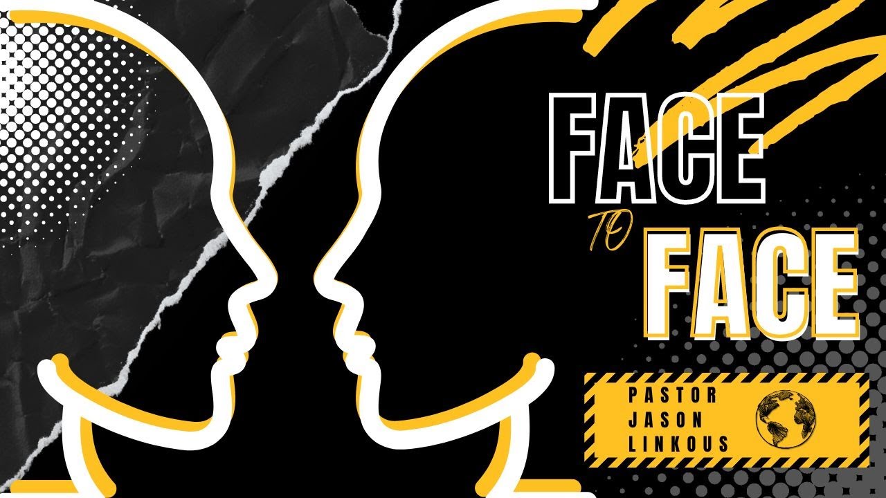 Face to Face | Pastor Jason Linkous - YouTube