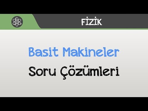 Basit Makineler - Soru Çözümleri