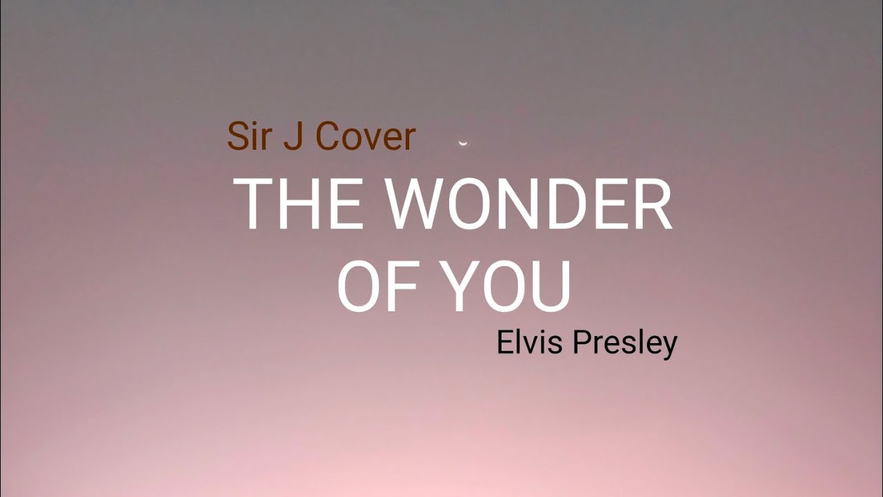 The Wonder of You - Elvis Presley ( Sir J Cover ) - YouTube