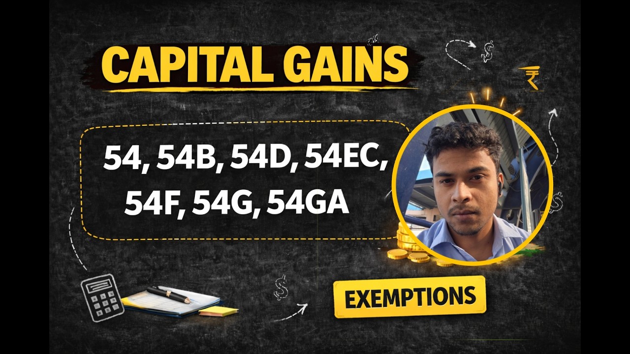 Exemptions u/h Capital Gains | Section 54, 54B, 54D, 54EC, 54F, 54G ...