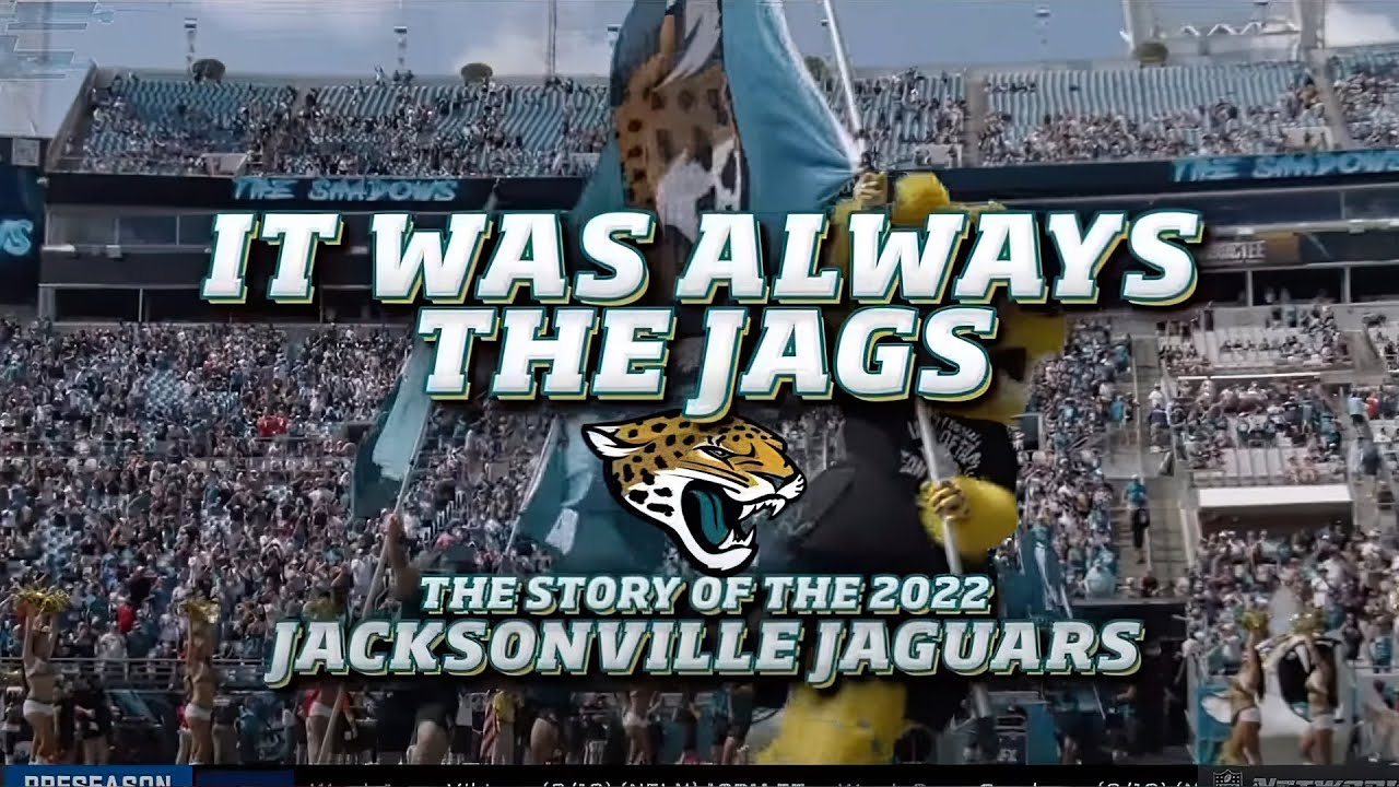 It Was Always the Jags: The Story of the 2022 Jacksonville Jaguars ...