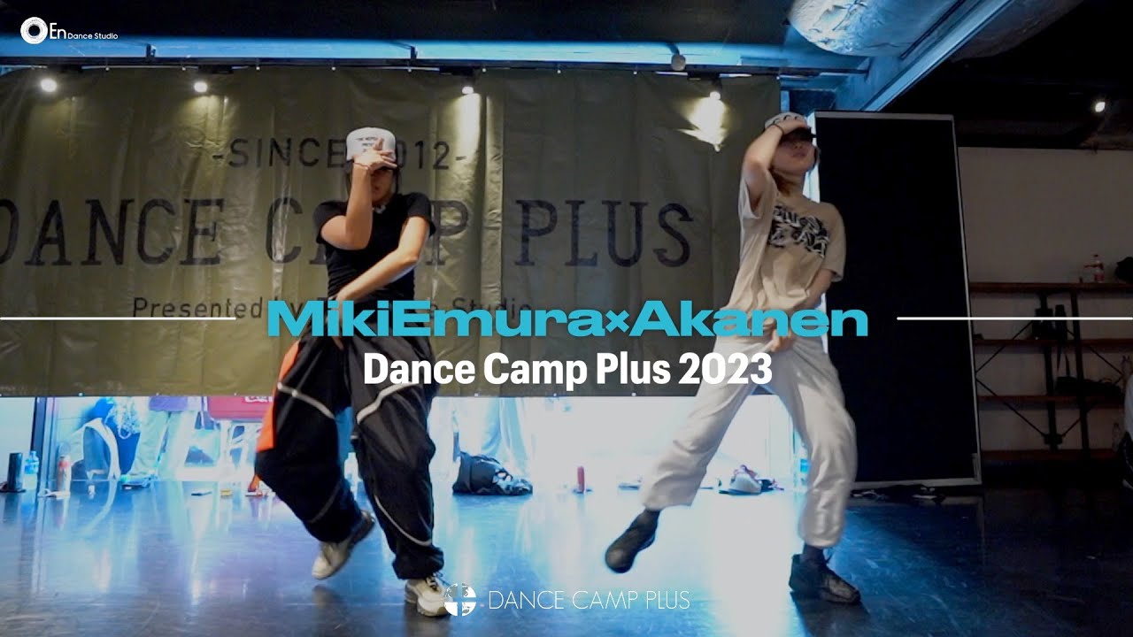 8/21 2nd class MikiEmura×Akanen - DANCE CAMP PLUS 2023 SUMMER - - YouTube