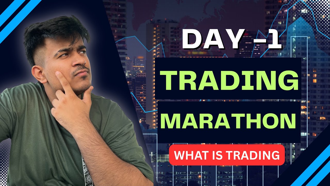Day 1: Introduction to Trading Marathon | Learn Stock Market Basics ...