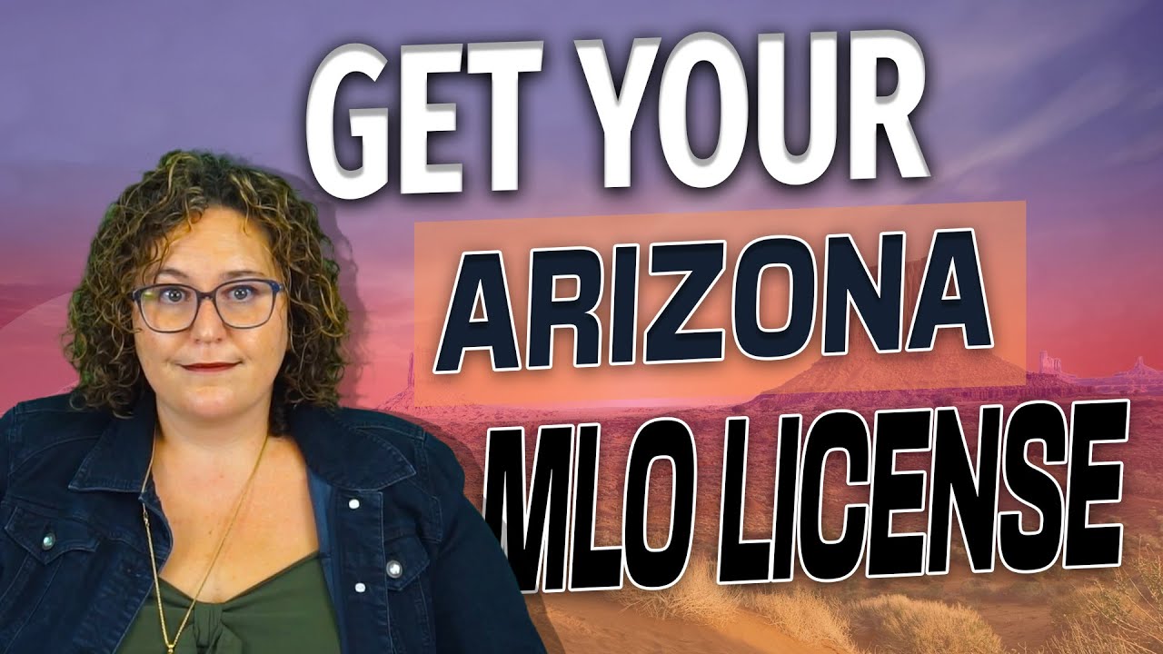 How to Become a Licensed Mortgage Loan Originator in Arizona: Your Step ...