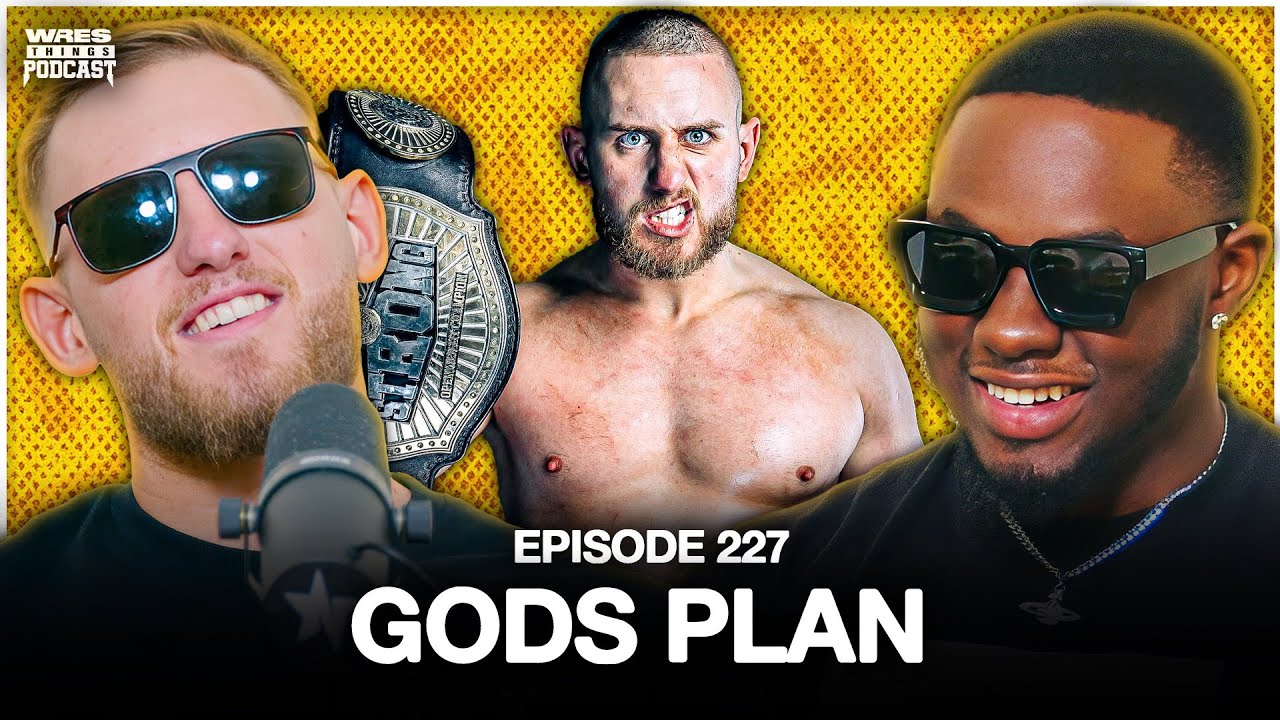 GOD'S PLAN FEAT. Gabe Kidd | EP 227 | WRESTHINGS PODCAST - YouTube