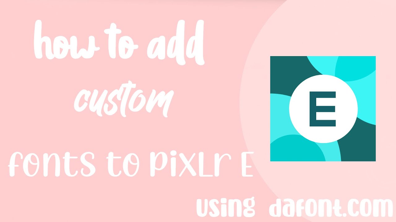 How to add custom 𝕗𝕠𝕟𝕥𝕤 to Pixlr E || Tutorial - YouTube