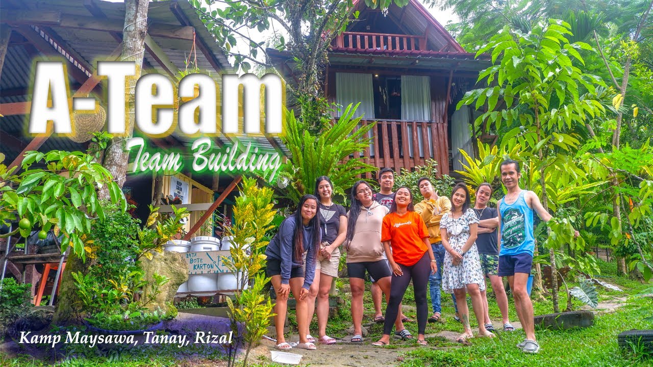 Team Building (A-Team) - Kamp Maysawa, Tanay, Rizal - YouTube