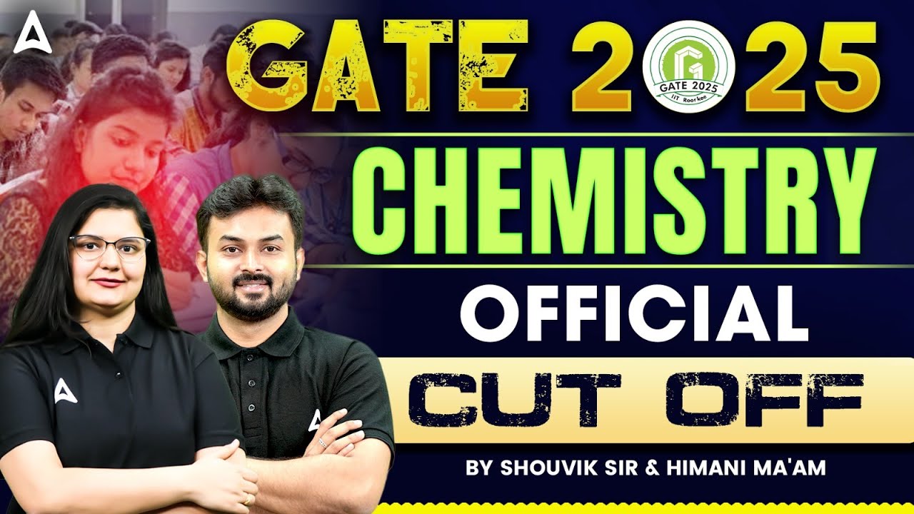GATE Result 2025 Cut Off | GATE Chemistry Cut Off 2025 | GATE 2025 ...