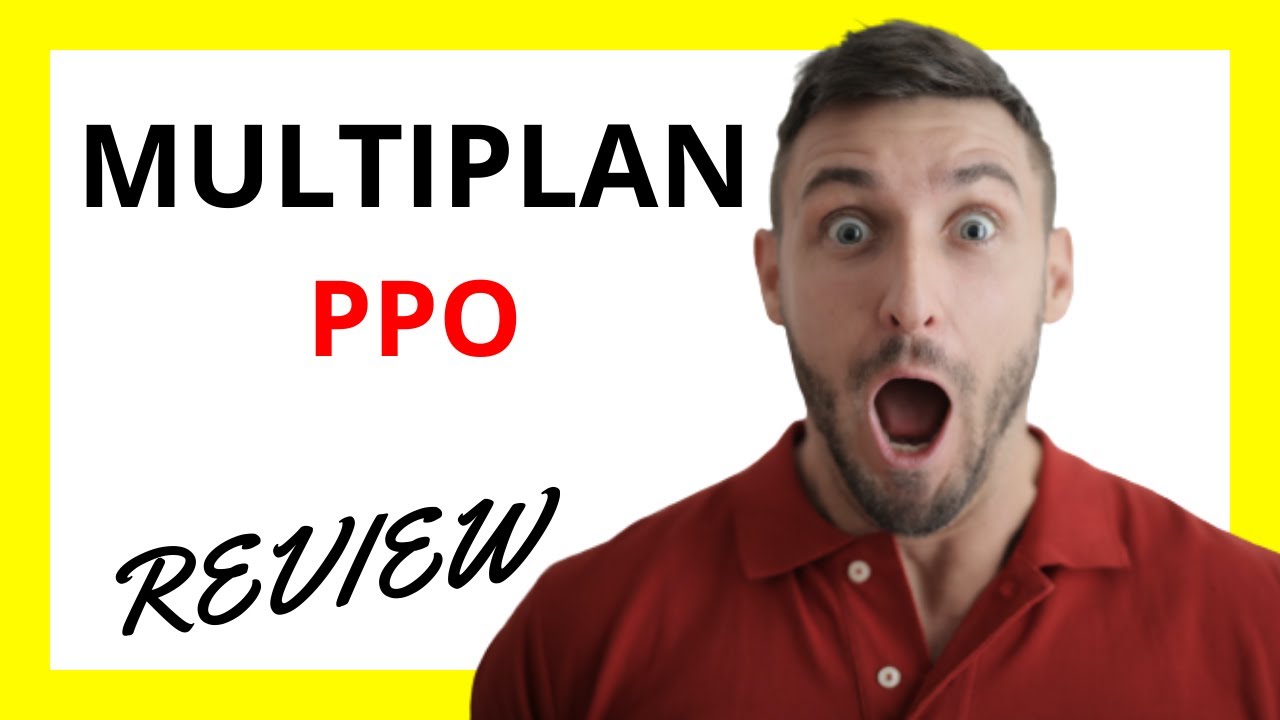 🔥 Multiplan PPO Review: Pros and Cons - YouTube