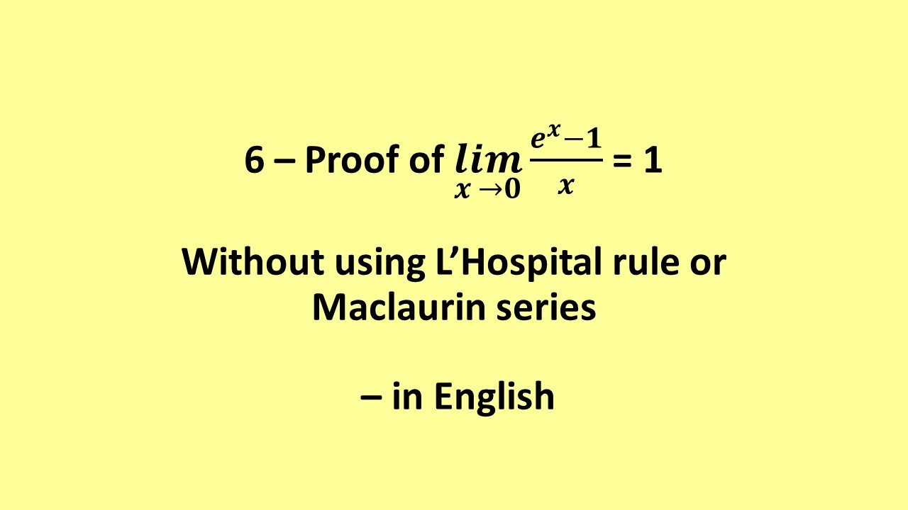 6 - Proof of limit x tends to 0 (e^x-1) over x = 1 | Calculus - English ...