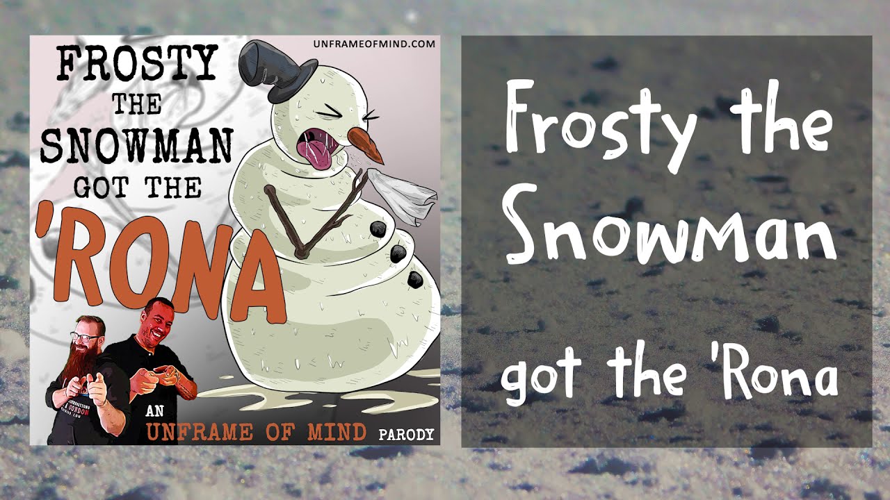 FROSTY THE SNOWMAN (got the ‘rona) - (parody) - YouTube Music