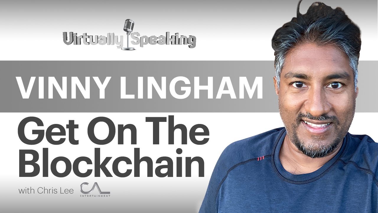 Vinny Lingham: Get On The Blockchain And Into Crypto Or Be Left Behind - YouTube
