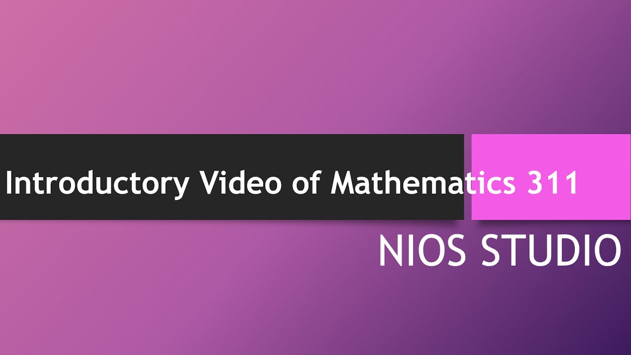 Introductory Video of Mathematics 311 - YouTube