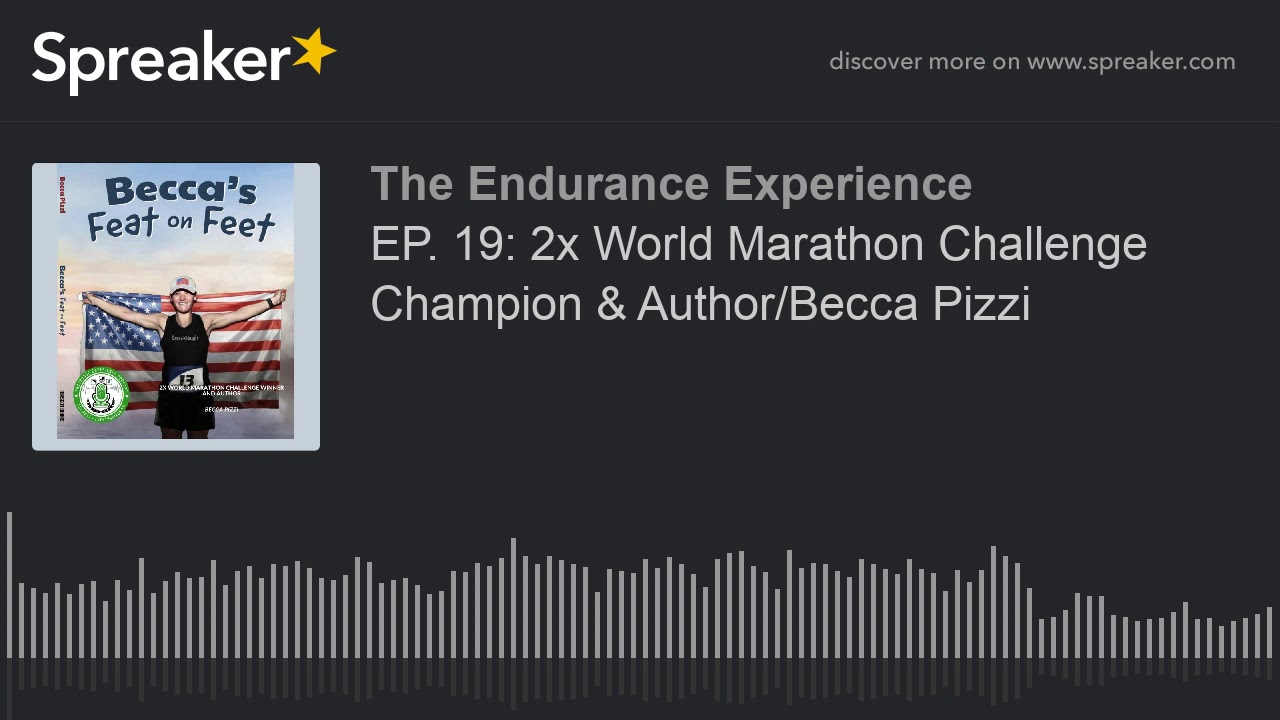 EP. 19: 2x World Marathon Challenge Champion & Author/Becca Pizzi - YouTube